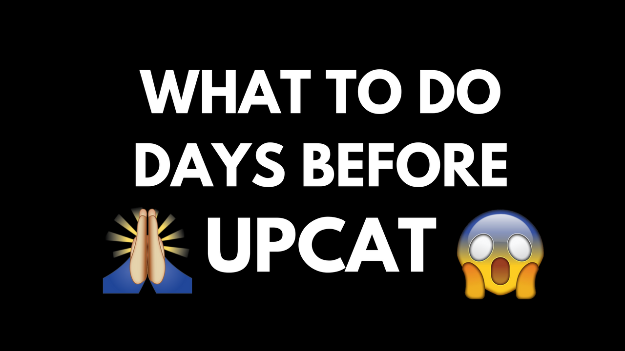5 Things You Need to Do A Few Days Before the UPCAT - UPCAT Checklist